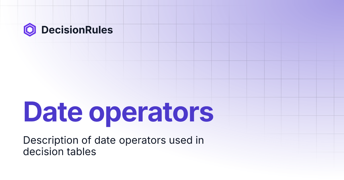 Date operators | Version 1.19.5 and Older | DecisionRules