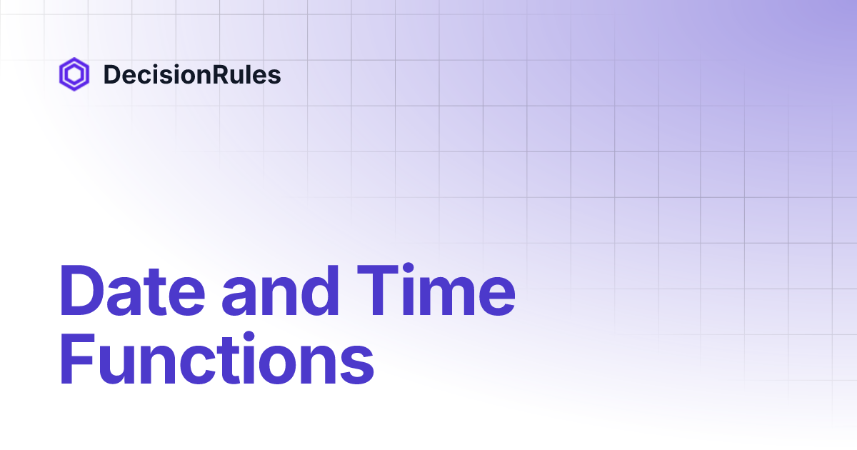 Date and Time Functions | DecisionRules