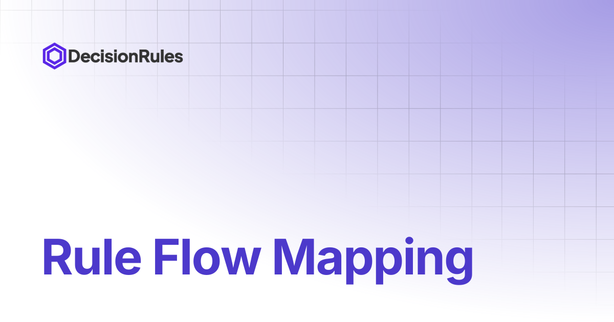 Rule Flow Mapping | Version 1.19.5 and Older | DecisionRules