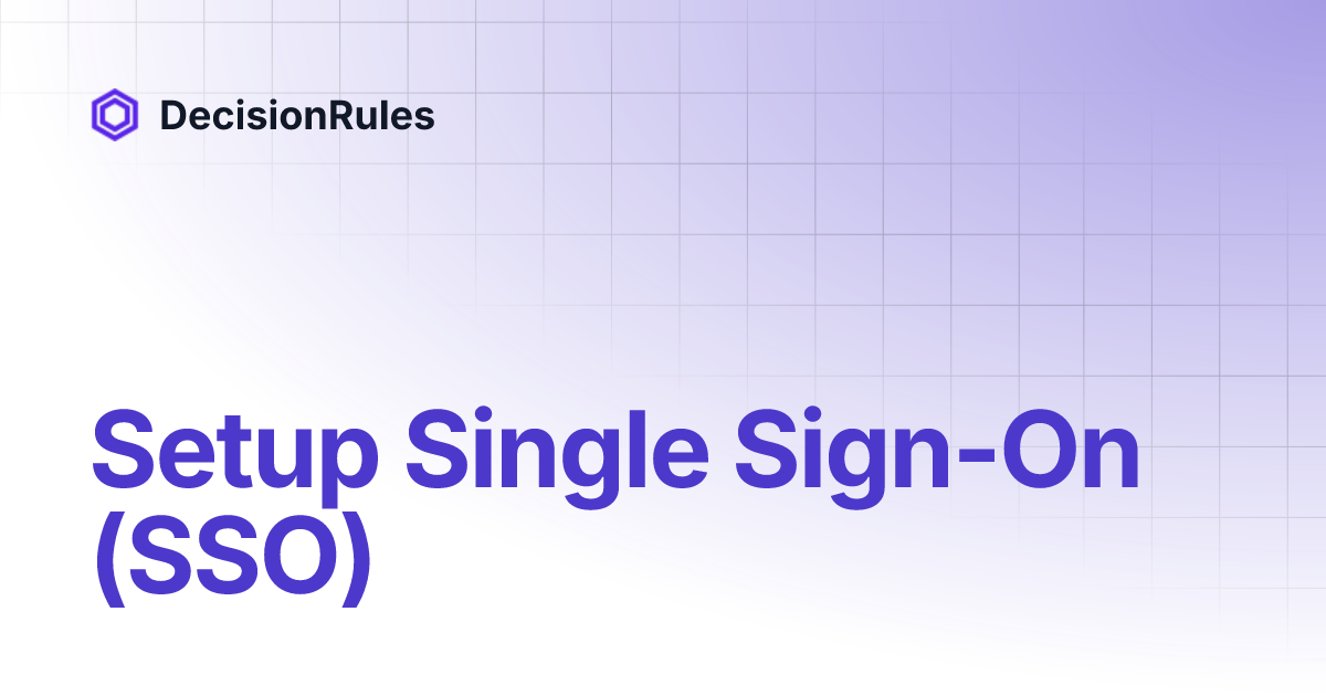 Setup Single Sign-On (SSO) | DecisionRules