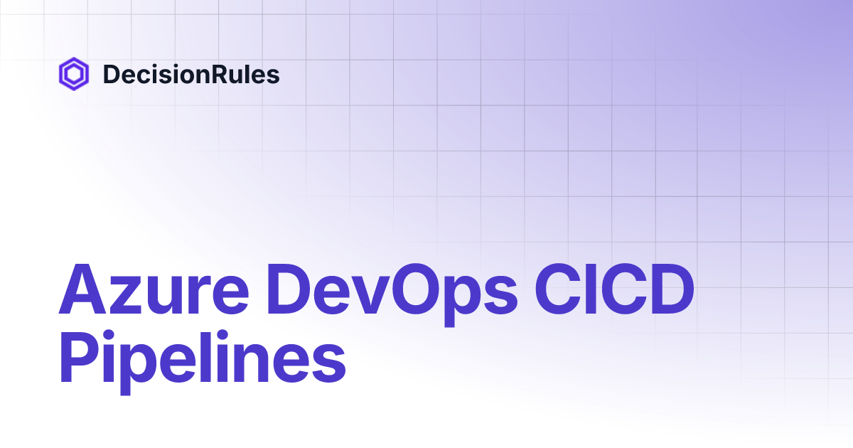 Azure DevOps CICD Pipelines | DecisionRules