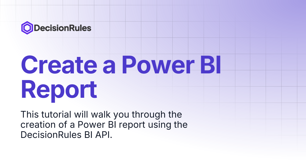 Create a Power BI Report | Version 1.19.5 and Older | DecisionRules