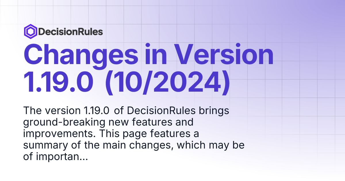 Changes in Version 1.19.0 (10/2024) | Version 1.19.5 and Older | DecisionRules