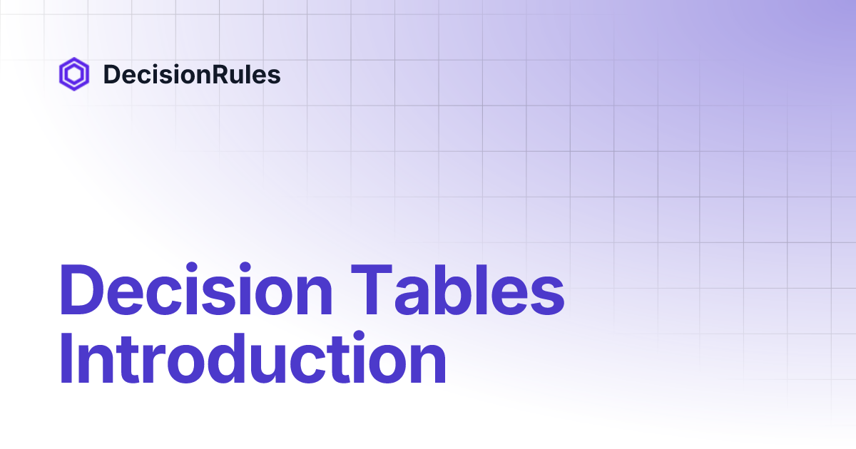Decision Tables Introduction | DecisionRules