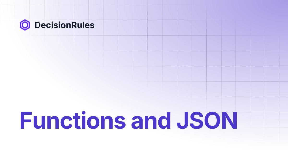Functions and JSON | DecisionRules