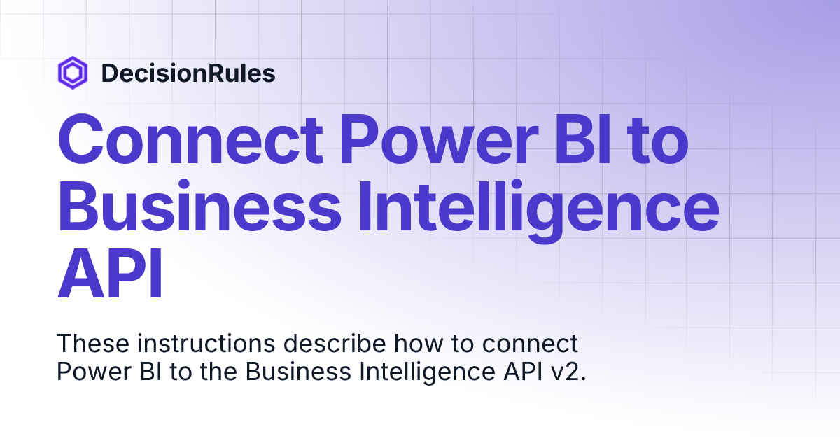 Connect Power BI to Business Intelligence API | DecisionRules