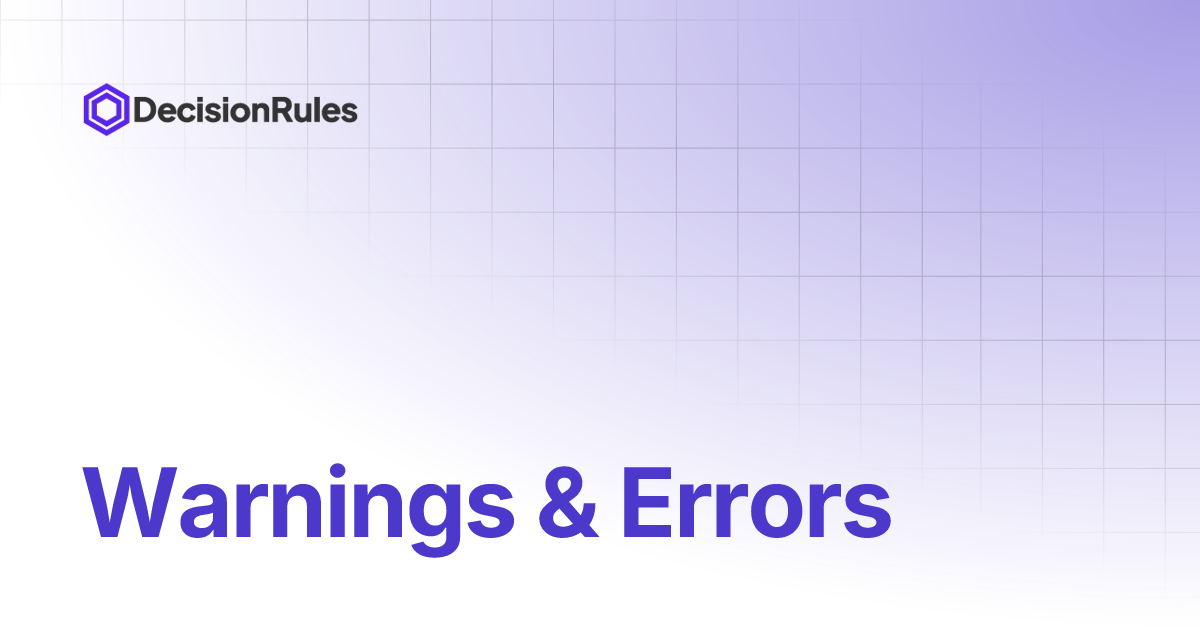 Warnings & Errors | DecisionRules