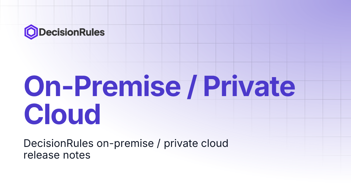 On-Premise / Private Cloud | DecisionRules