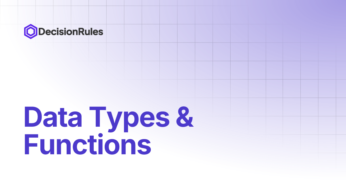 Data Types & Functions | DecisionRules