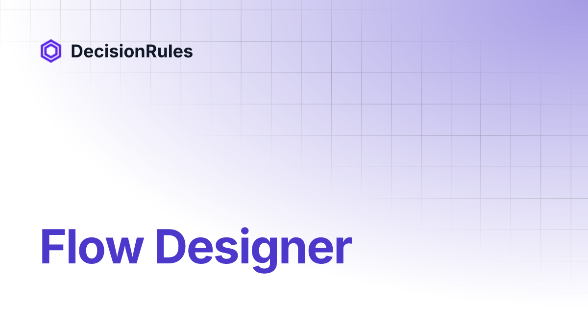 Flow Designer | DecisionRules