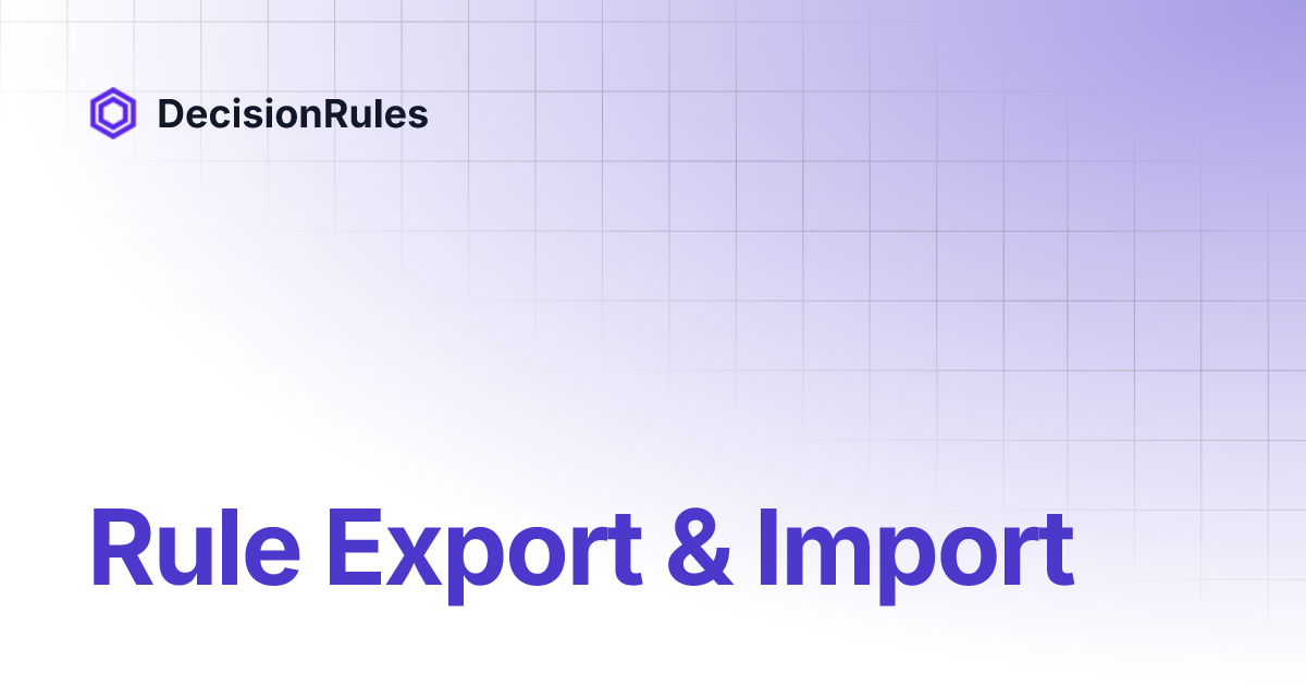 Rule Export & Import | DecisionRules