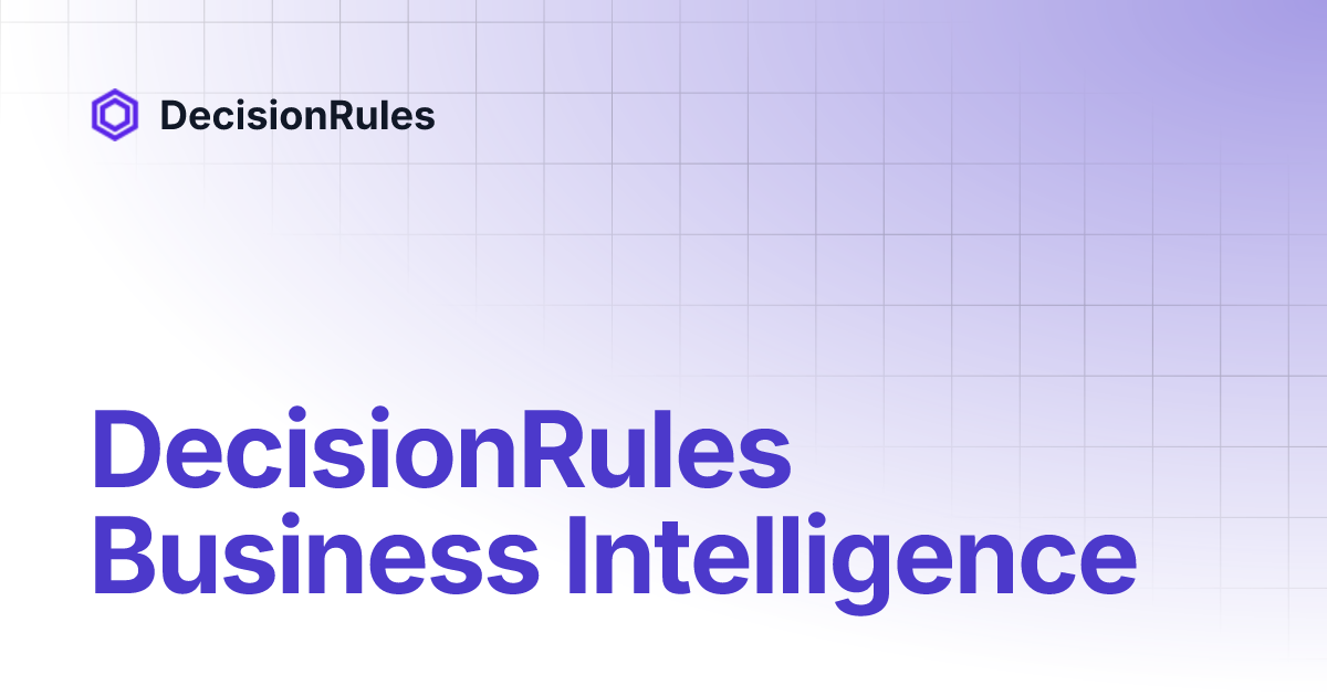 DecisionRules Business Intelligence | DecisionRules