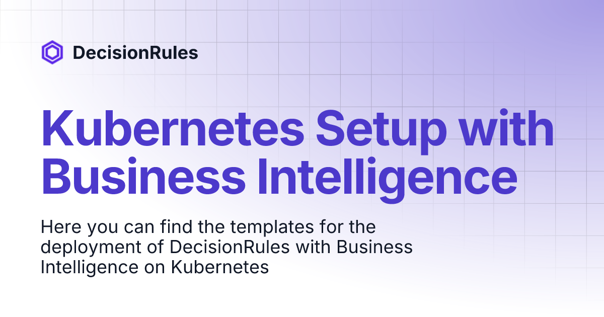 Kubernetes Setup with Business Intelligence | DecisionRules