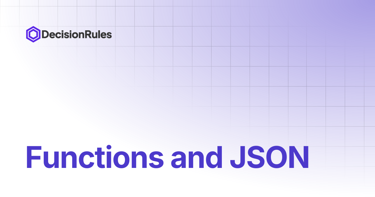 Functions and JSON | DecisionRules