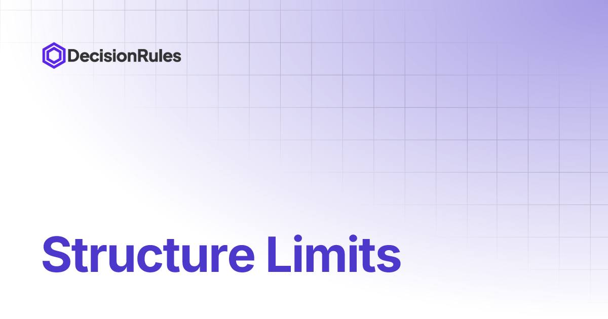 Structure Limits | DecisionRules